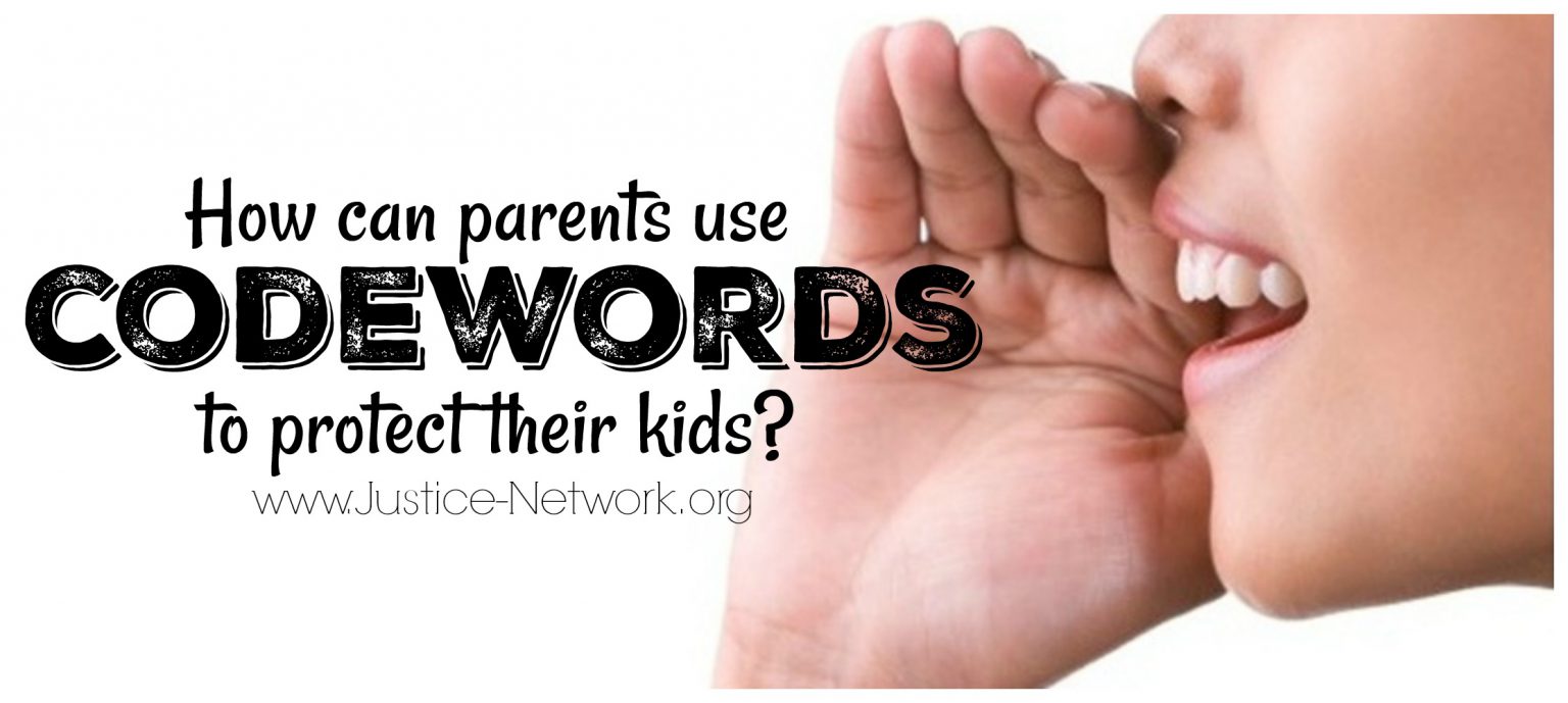 How can parents use CODEWORDS to protect their kids? – Justice Network